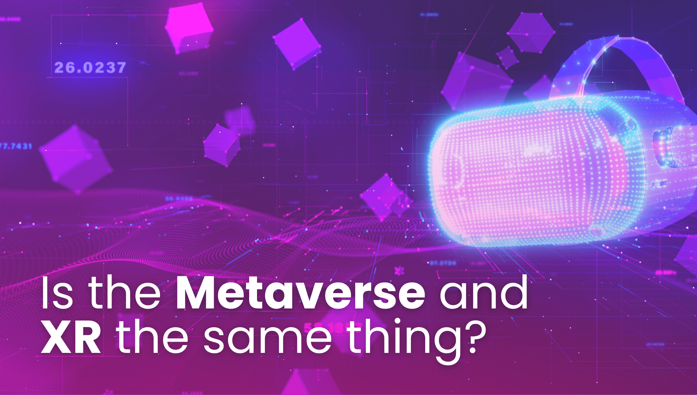 Web3.0 vs The Metaverse - What's the Difference?